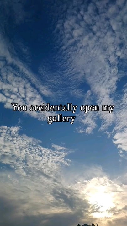You Accidently Open My Gallery๐ฑ๐ฑ Youtube