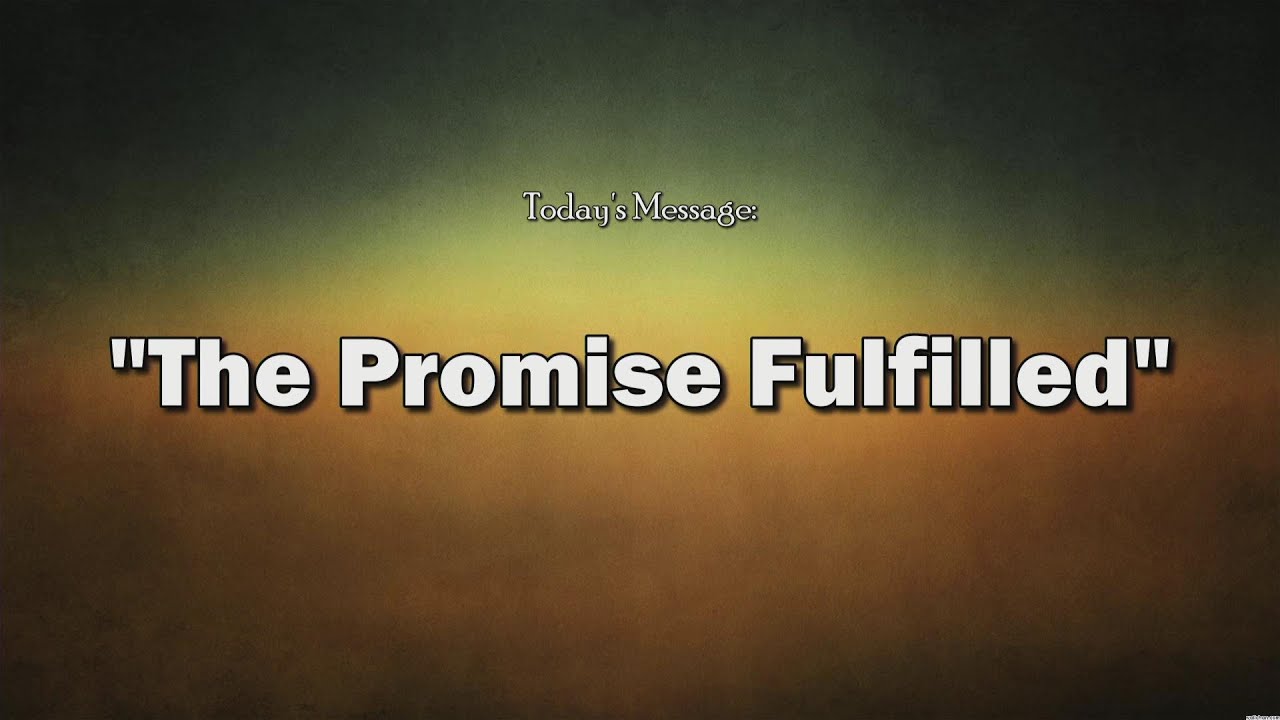 The Promise Fulfilled YouTube the-promise-fulfilled-youtube