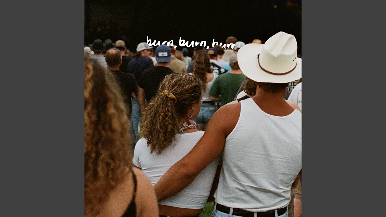 Burn, Burn, Burn - YouTube Music