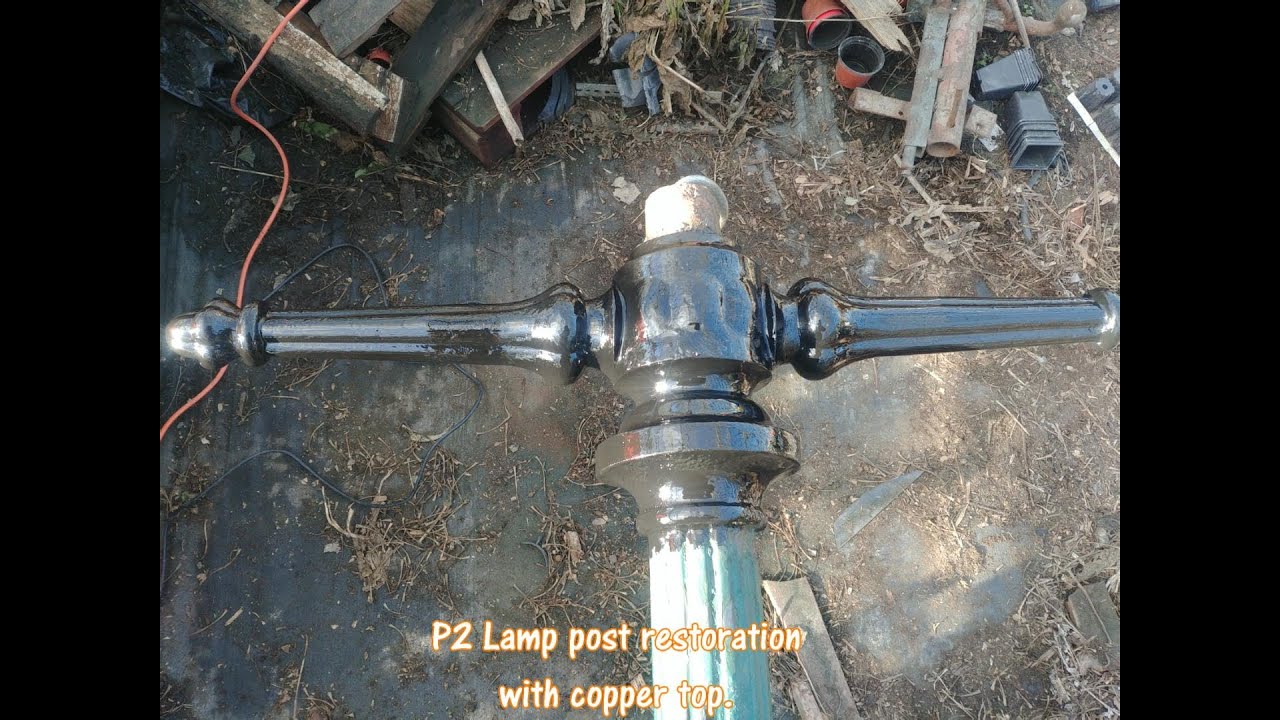 P2 Lamp post Restoration with copper top - YouTube