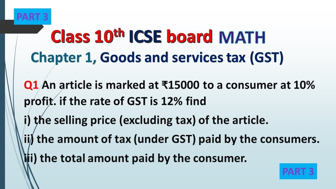 ICSE board, class 10, math, Chapter 1, Goods and services tax (GST ...