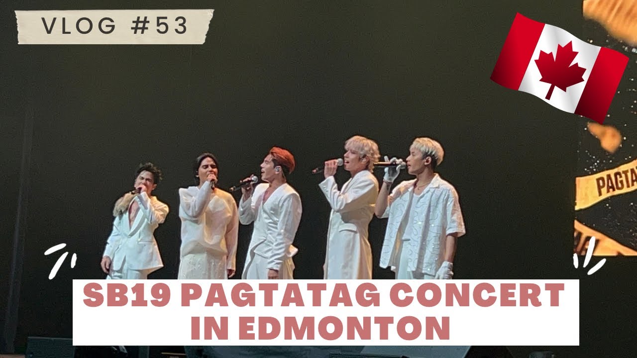 Our first SB19 concert experience!🇨🇦| SB19 PAGTATAG WORLD TOUR CONCERT ...