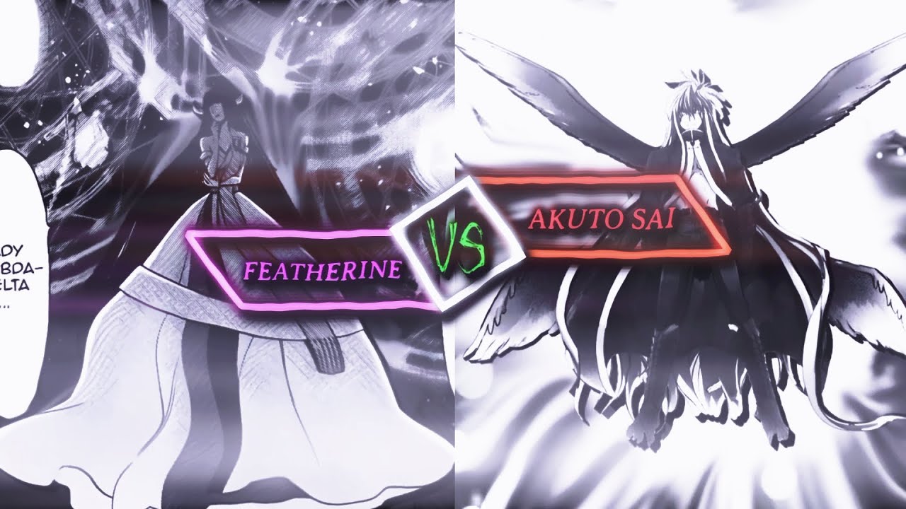 Who is strongest? Featherine VS Akuto Sai, The Creator VS Soga Keena ...