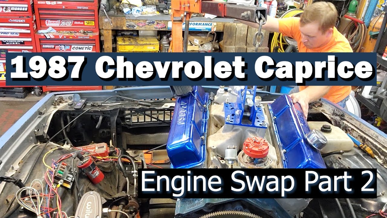 1987 Chevrolet Caprice Engine Swap Part 2 - YouTube