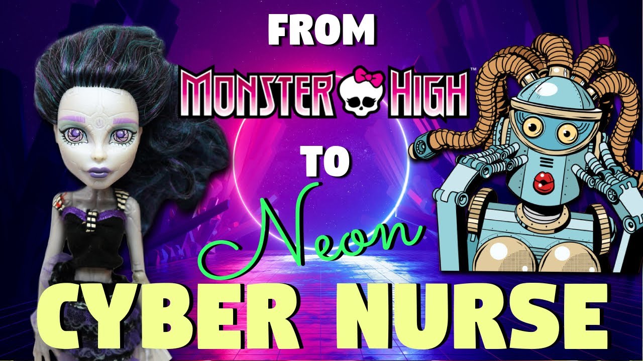 NEON SPACE CYBER NURSE / Monster High Doll Repaint by Poppen Atelier ...