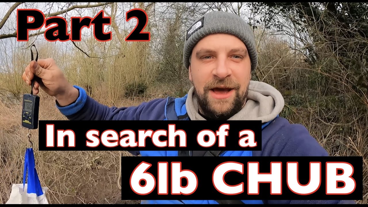Chub Fishing Quest For a 6lb PART 2 - YouTube