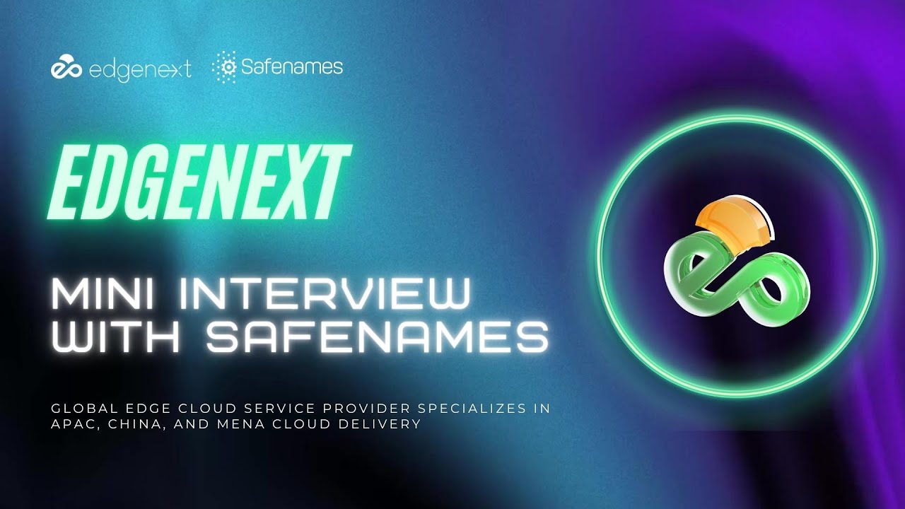 EdgeNext & Safenames Unite: Pioneering Cybersecurity & Edge Cloud ...