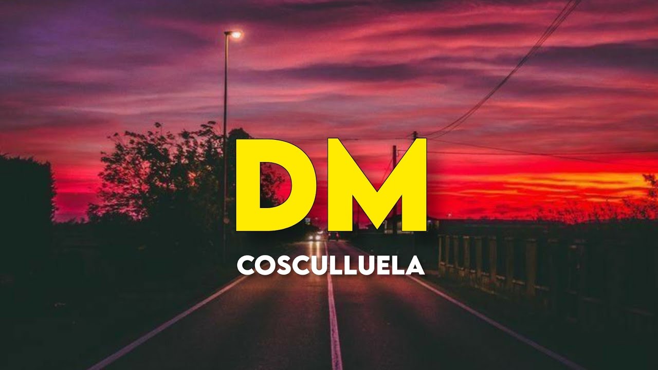 Cosculluela - DM (Letra/Lyrics) - YouTube
