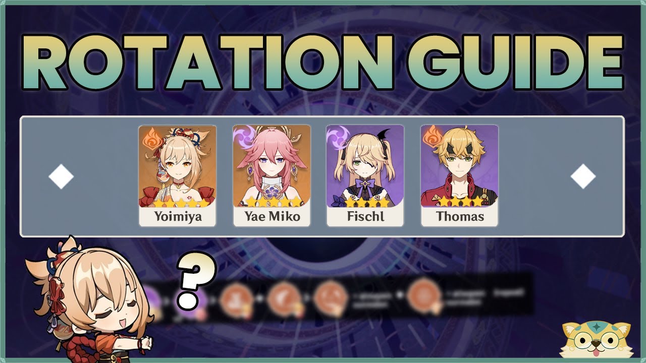 ROTATION GUIDE - Yoimiya, Yae Miko, Fischl, Thomas | Genshin Impact ...