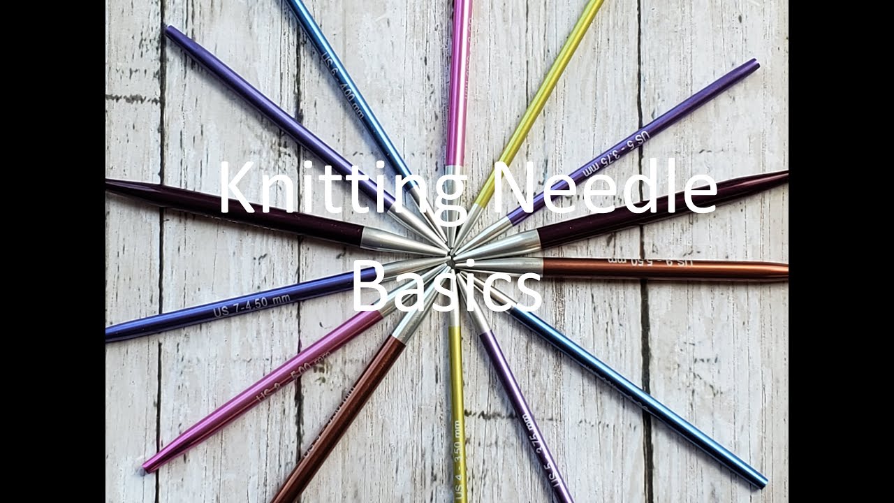 Knitting Needle Basics - YouTube