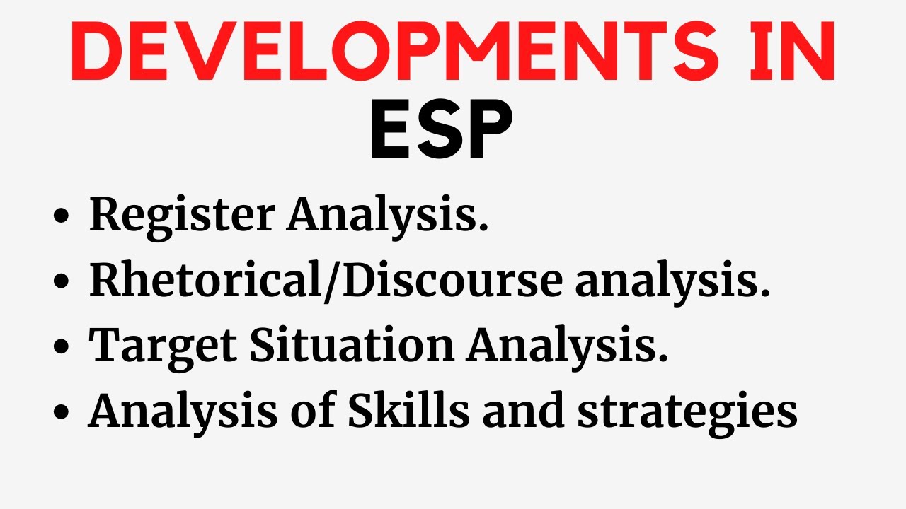 Developments in ESP- Register, Rhetorical/Discourse, Target Situation ...
