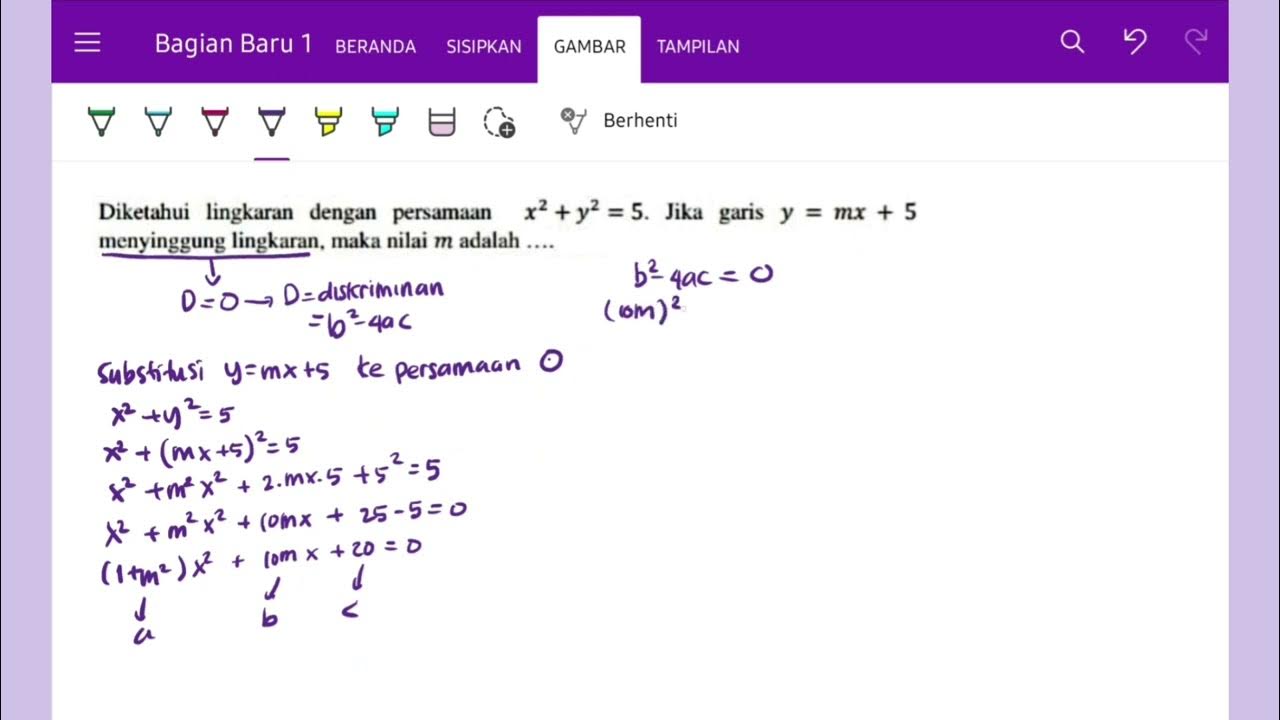Diketahui lingkaran dengan persamaan x^2+y^2=5. Jika garis y=mx+5 menyinggung lingkaran, maka m ...