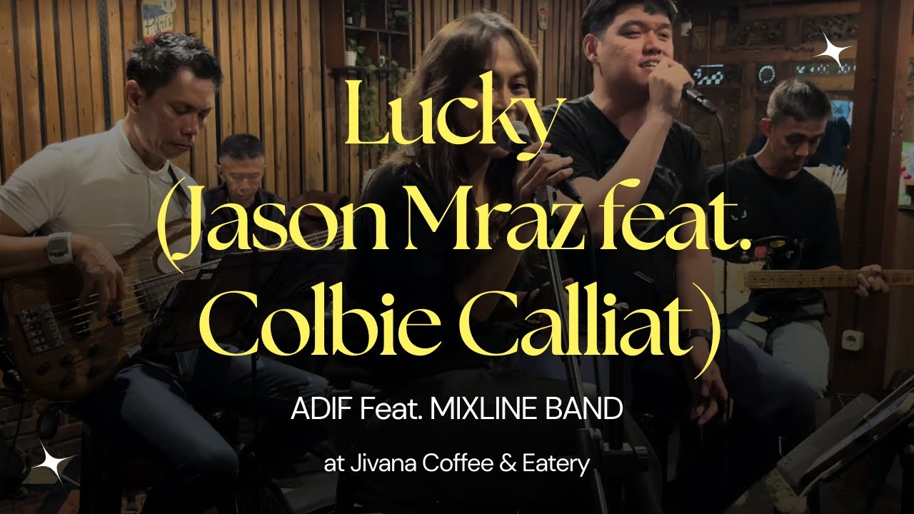 Lucky (Jason Mraz ft. Colbie Calliat) - Adif Feat. Mixline Band - YouTube