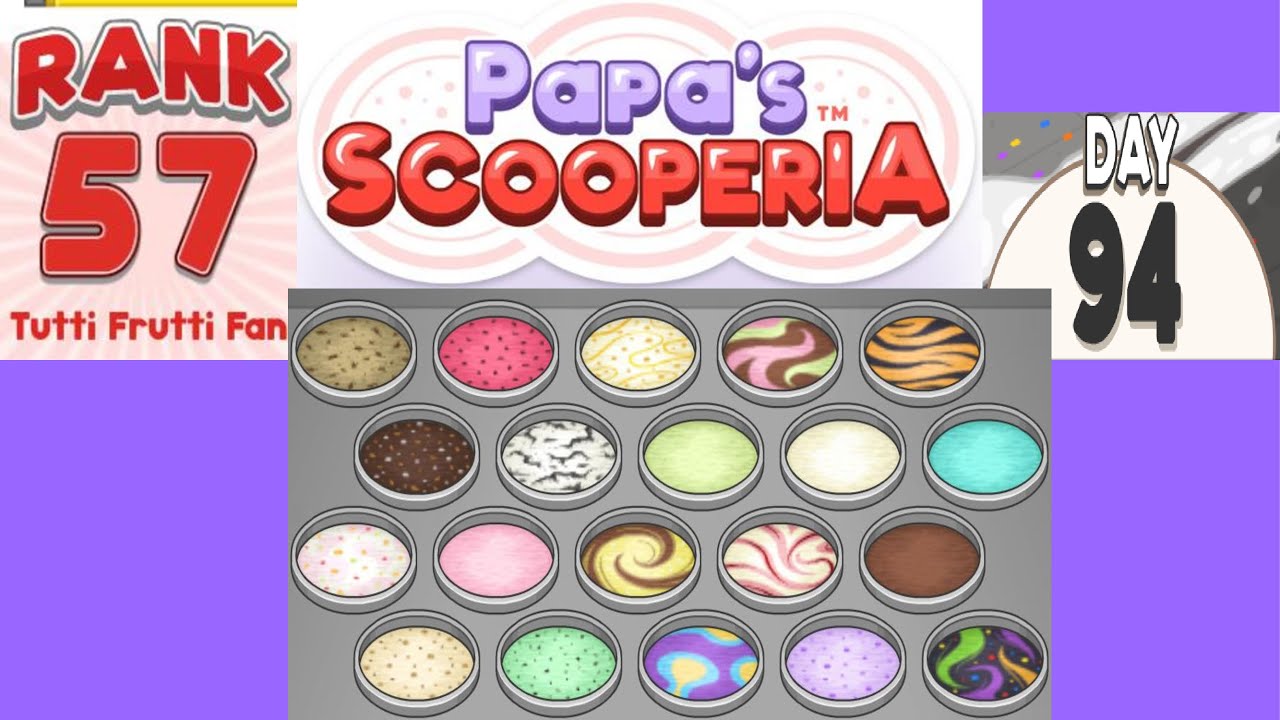PAPA'S SCOOPERIA | Rank 57 - All STANDARD ICE CREAM FLAVORS Unlocked ...