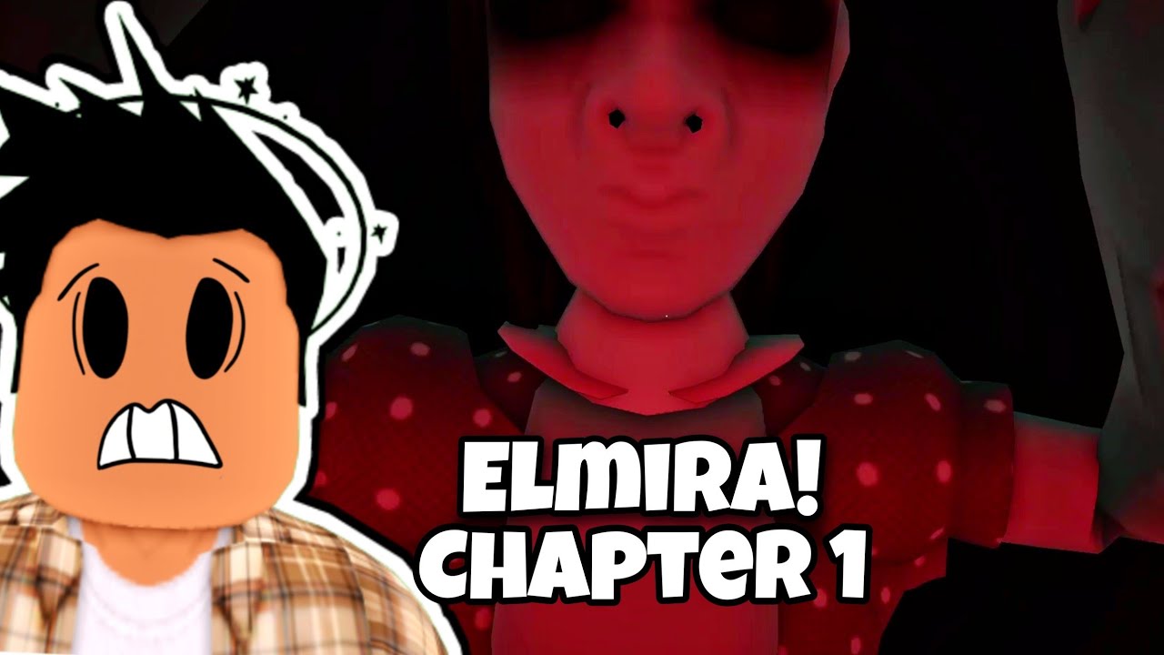 Do you Get Scared on ROBLOX?... ELMIRA Chapter 1 - YouTube
