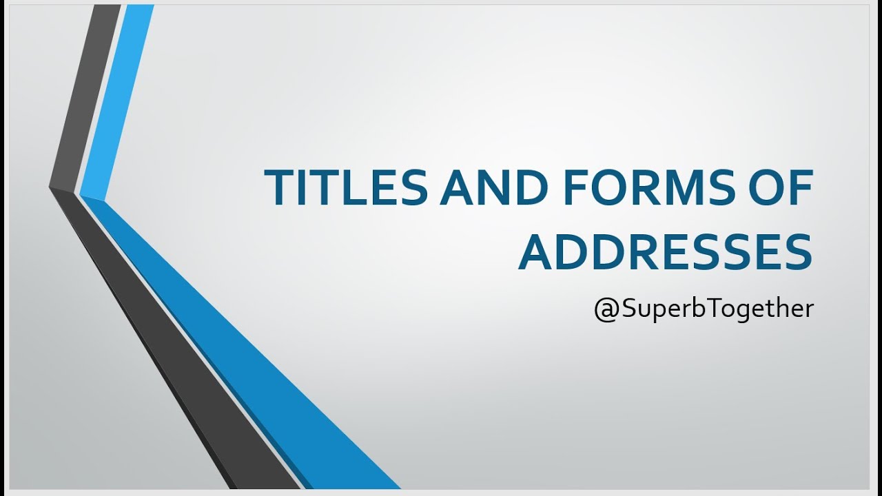 TITLES AND FORMS OF ADDRESSES - YouTube