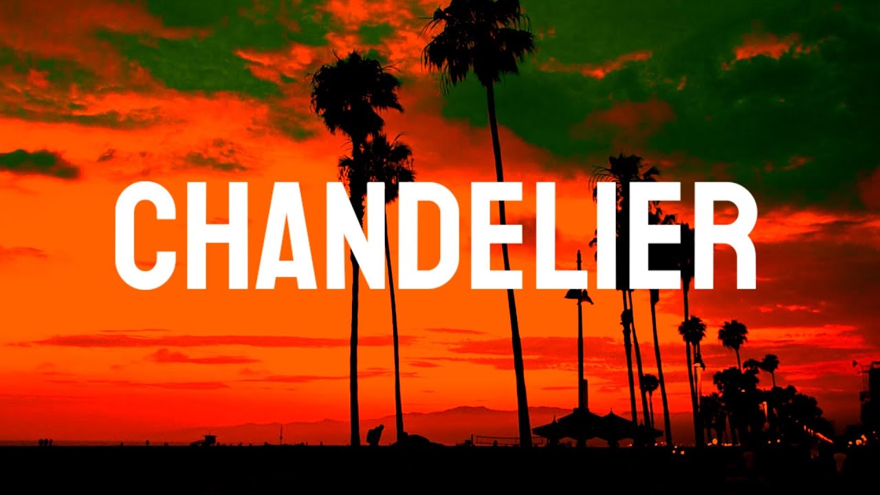 Sia - Chandelier (Lyrics) _I'm gonna swing from the chandelier From the ...