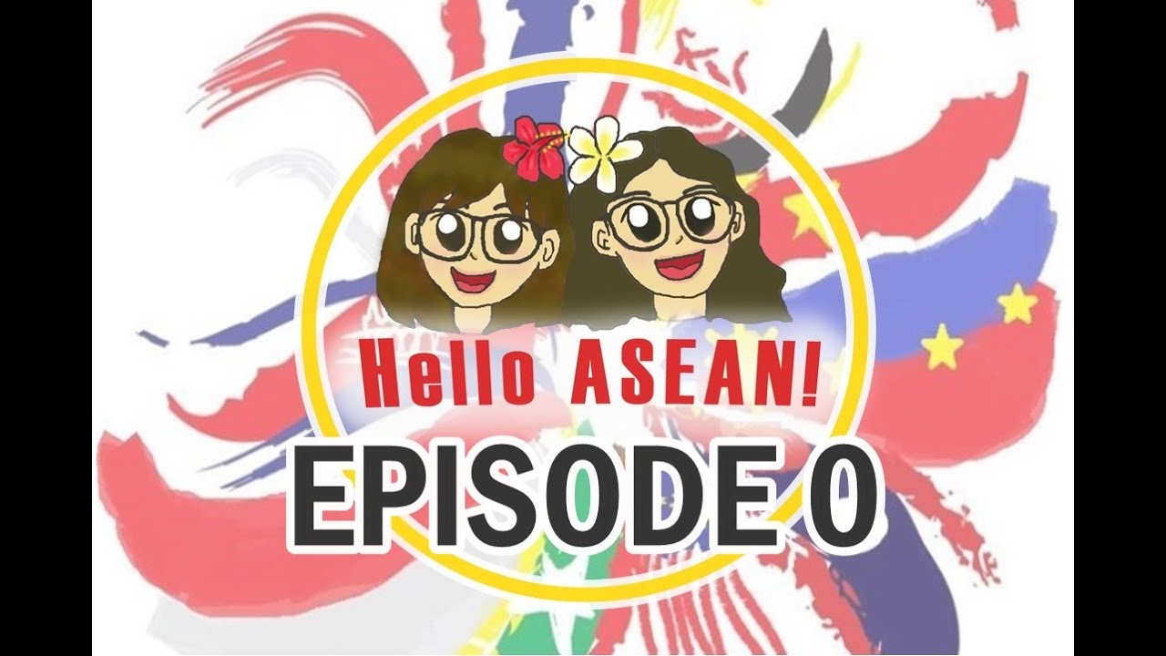 Hello ASEAN ! || Episode 0 - YouTube