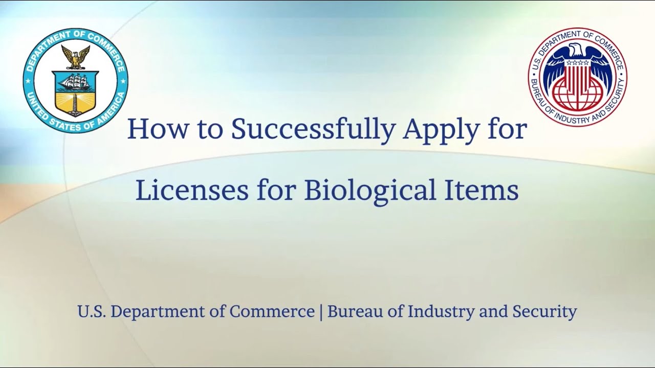 How to Successfully Apply for Licenses for Biological Items with Audio ...
