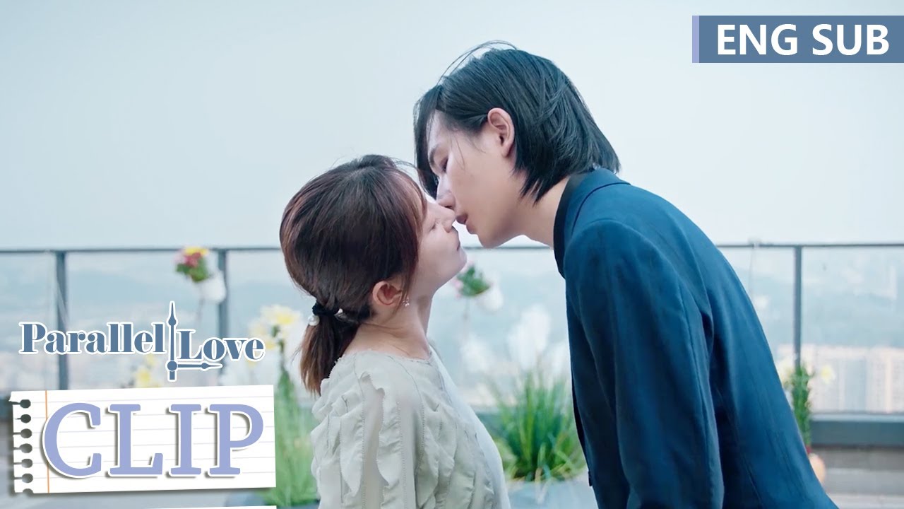 焦阳告白林淼甜蜜kiss，却接到电话焦爸爸正在医院抢救？！|《时间倒数遇见你 Parallel Love》精彩片段 EP17 (ENG SUB) - YouTube