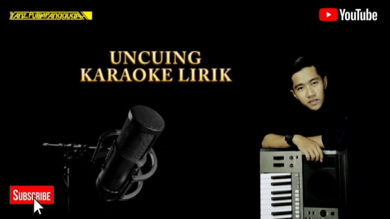 Uncuing karaoke lirik- putra panggugah - YouTube