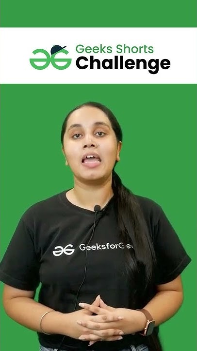 Geeks Shorts Challenge | GeeksforGeeks School - YouTube