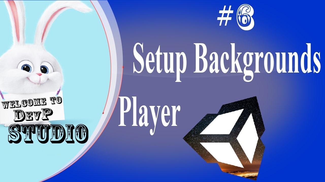 Begin Unity 2019[#6] Setup backgrounds and player || Lập trình game ...