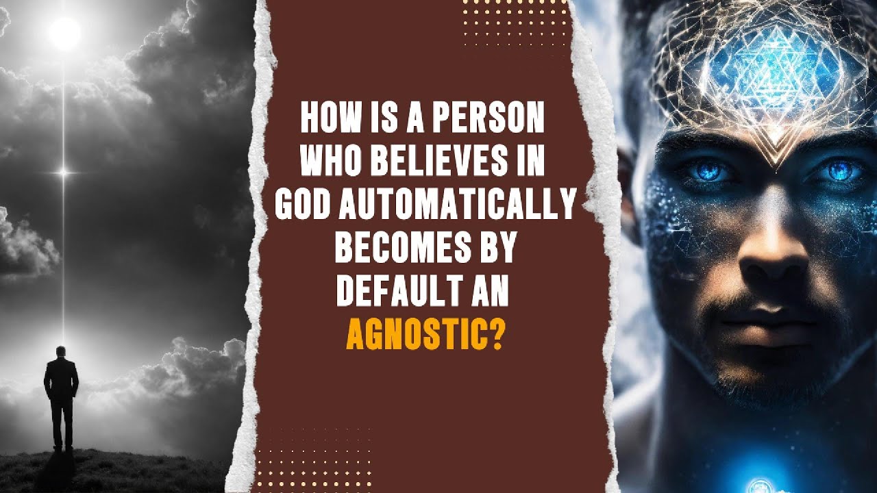 How is a person who believes in God automatically become by default ...