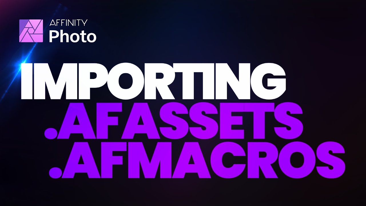 Affinity Photo How to import Assets (.afassets) and Macros (.afmacro ...