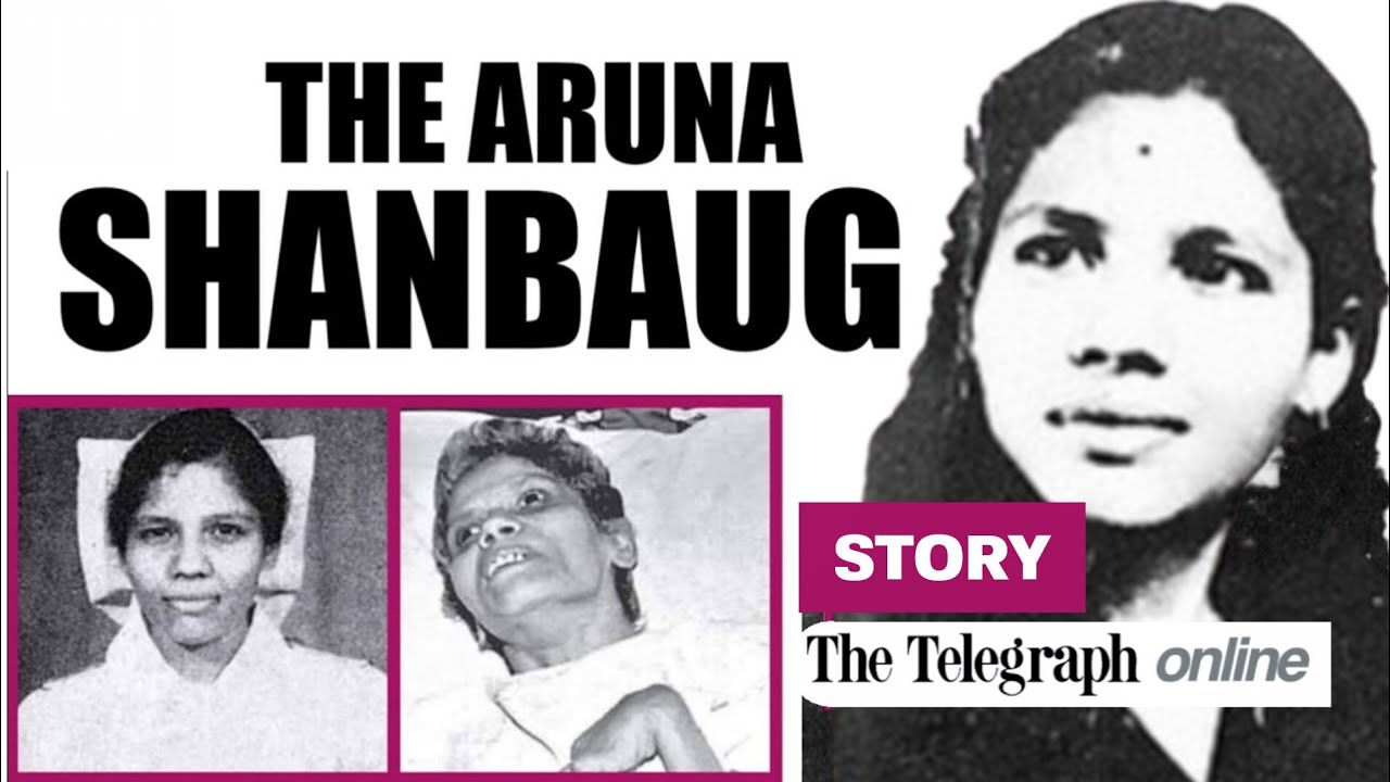 Calcutta Horror Brings Back Memories of Aruna Shanbaug — Why Her Case ...