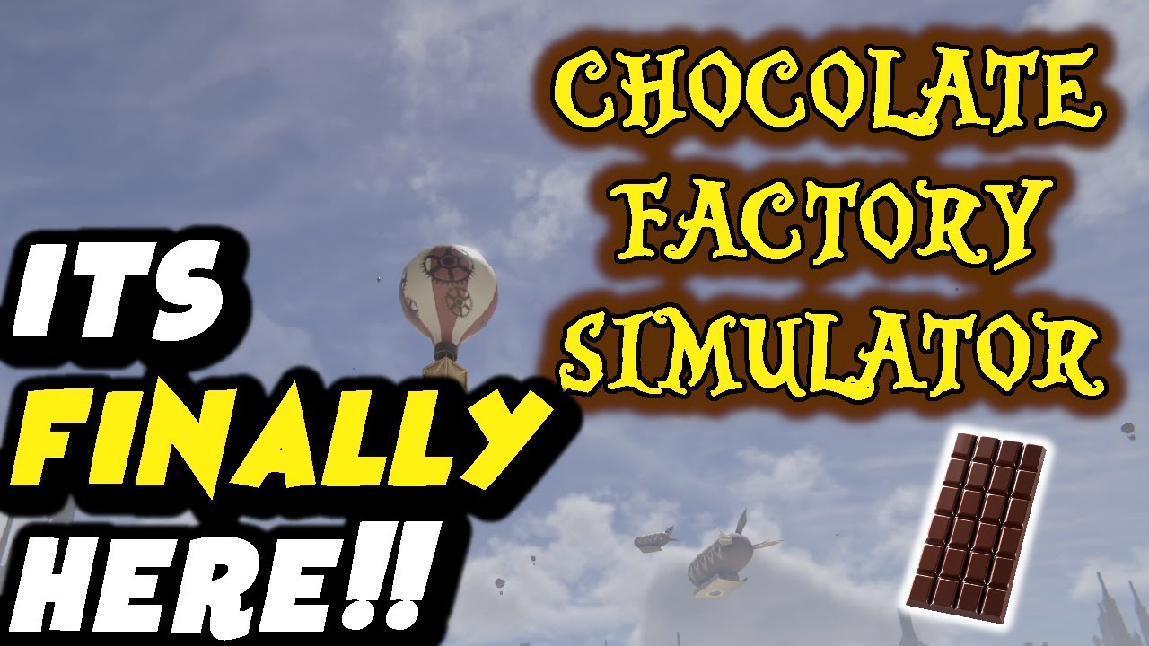 CHOCOLATE FACTORY SIMULATOR- HOW TO MAKE CHOCOLATE - YouTube