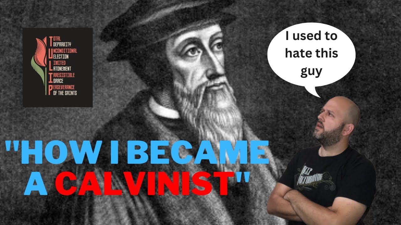 How I Became a Calvinist - YouTube
