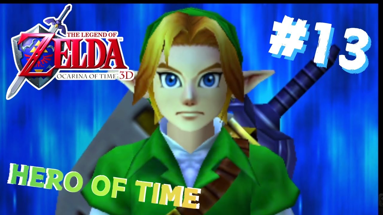 Let's Play: The Legend of Zelda: Ocarina of Time 3D - Hero Of Time ...