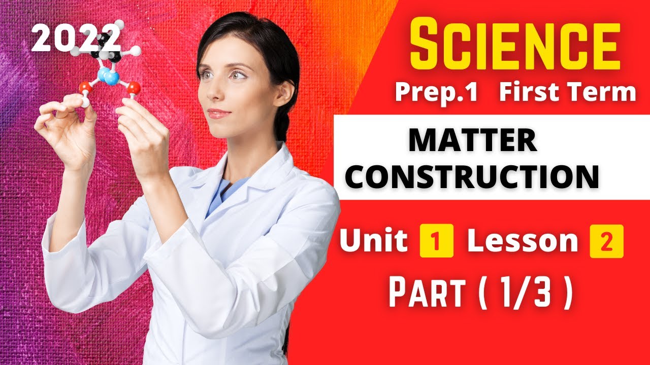 SCIENCE | Prep.1 | Matter Construction #1 | Unit 1 - Lesson 2 - YouTube