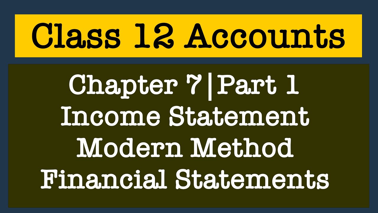 Class 12 New Syllabus|Chapter 7|Part 1|Income Statement|Modern Method ...