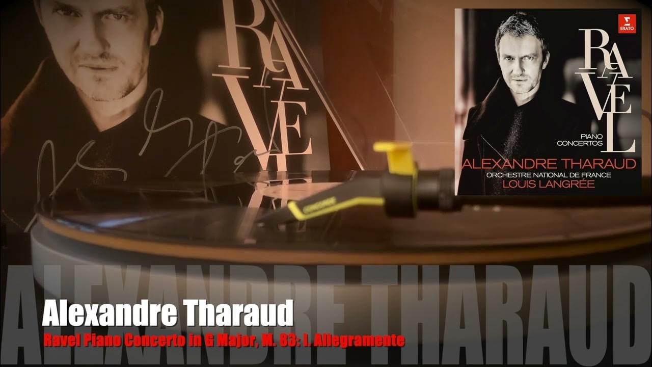 Alexandre Tharaud / Ravel Piano Concerto in G Major, M. 83 [Vinyl Source] - YouTube