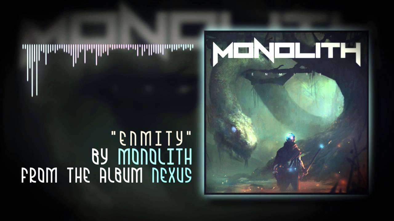Monolith - 09 Enmity [Lyrics] - YouTube