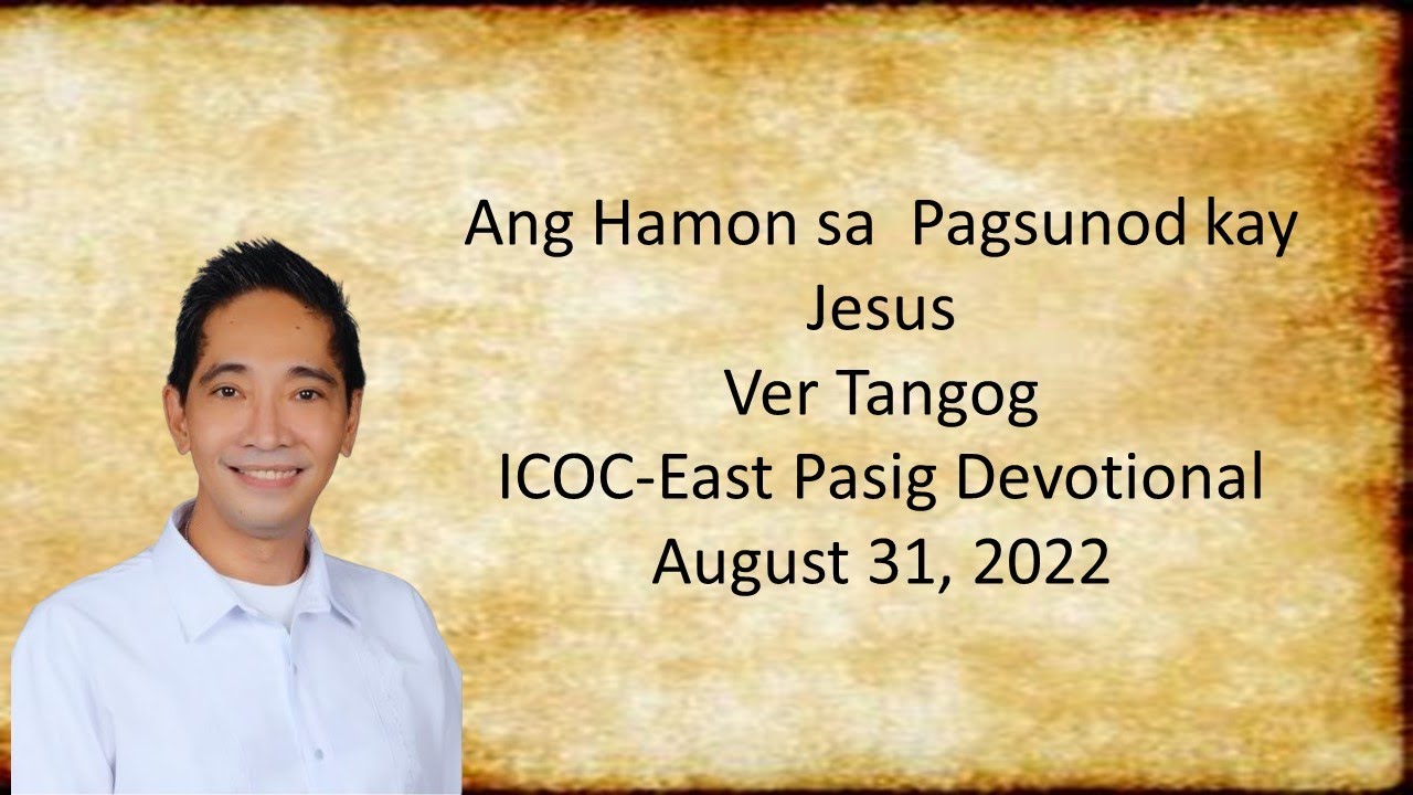 Ang Hamon sa Pagsunod Kay Jesus East Pasig ICOC East Pasig Mid week ...