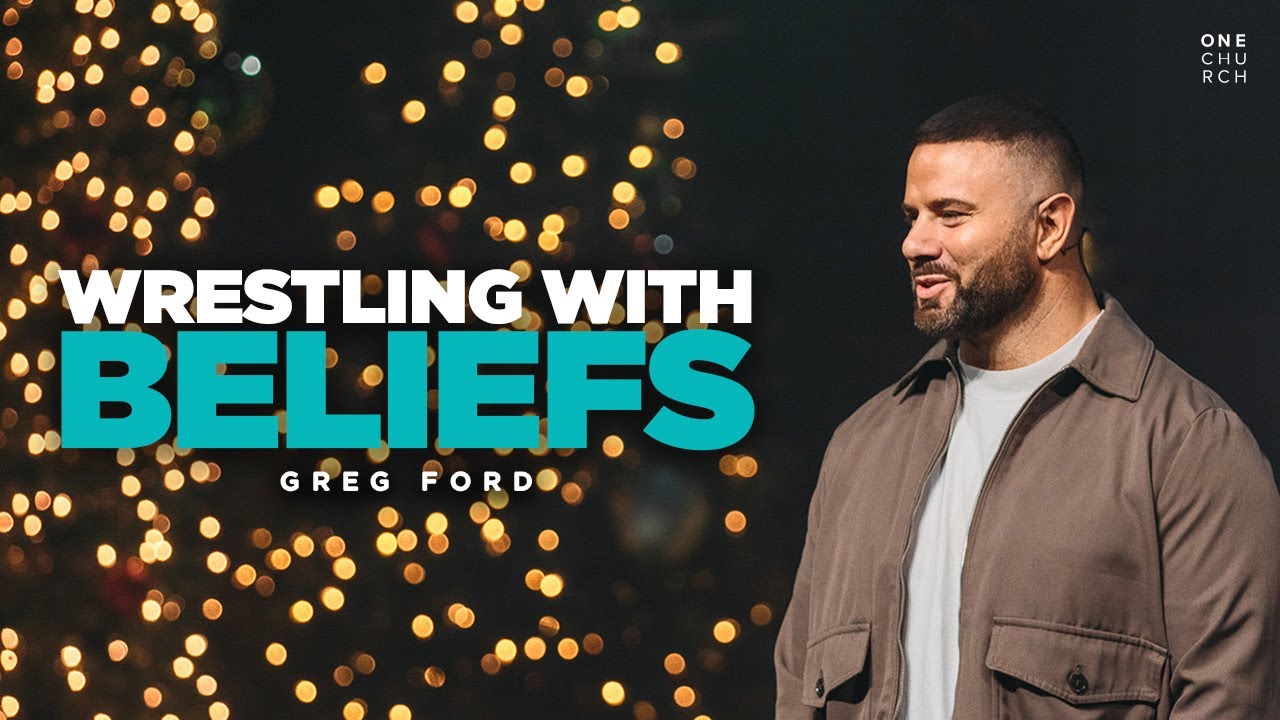 Wrestling with Beliefs | Pastor Greg Ford Sermon | One Church Columbus ...
