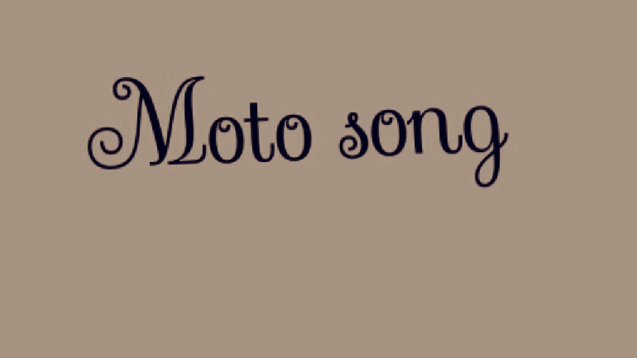 Moto song - YouTube