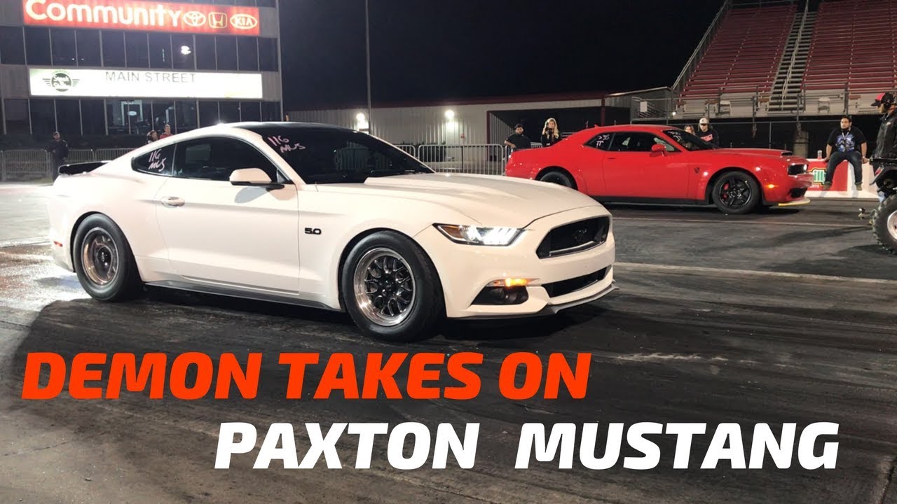 Paxton Mustang versus Dodge Demon! - YouTube