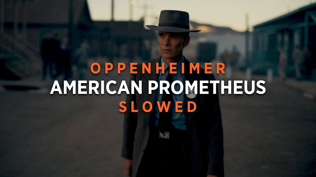 Oppenheimer - American Prometheus (Slowed + Reverb) - YouTube