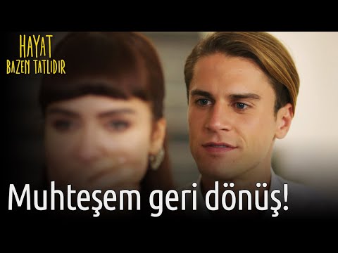 Hayat Bazen Tatlıdır - Muhteşem Geri dönüş!