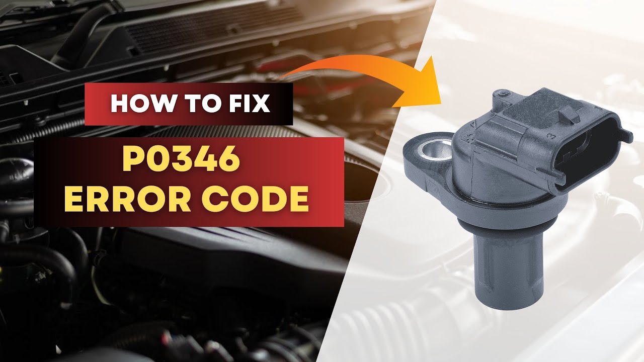 How to Fix P0346 Code | Camshaft Position Sensor A Circuit Range ...
