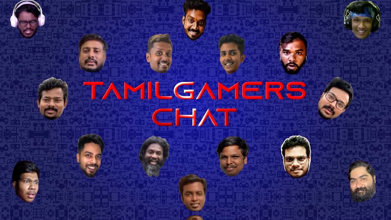 TAMIL GAMERS CHAT - EPISODE 7 - YouTube