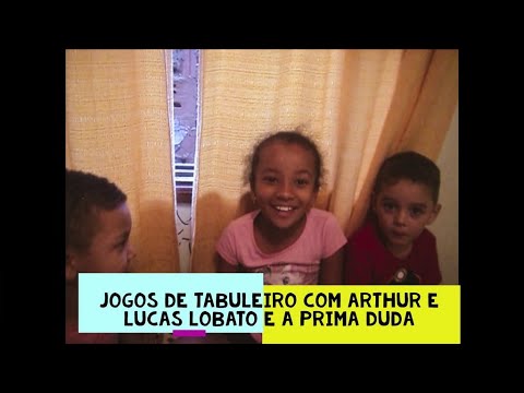 Jogos de Tabuleiro com Arthur e Lucas Lobato e a prima Duda - YouTube