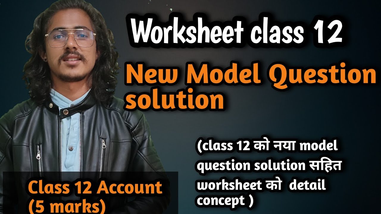 Worksheet class 12 || NEB new model question solution 2078 || worksheet ...