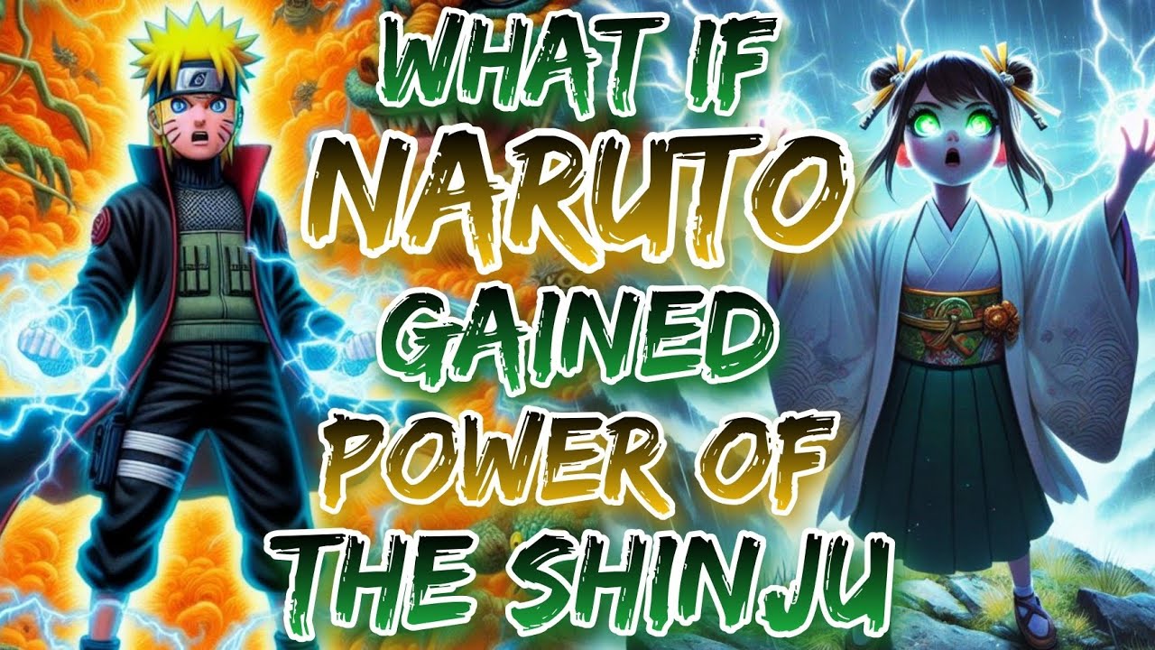 What If Naruto Gained The Power otf The Shinju - YouTube