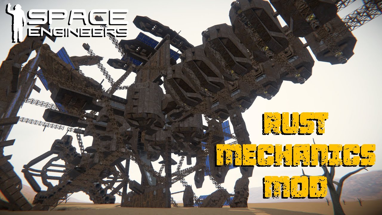 Space Engineers | Rust Mechanics Mod - YouTube