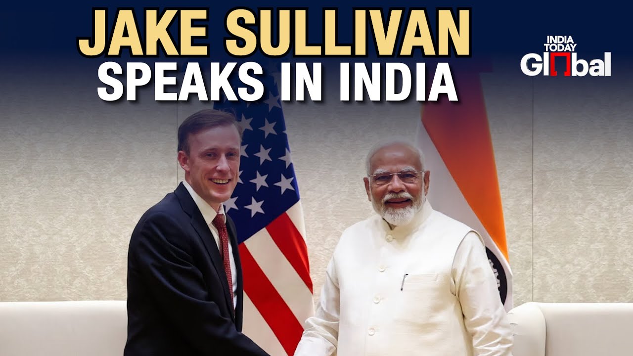 LIVE: U.S. NSA Jake Sullivan Remarks on “The United States and India ...